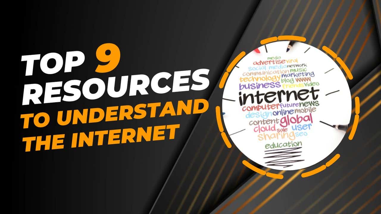 9 Must-Read Resources to Help Figure Out The Internet